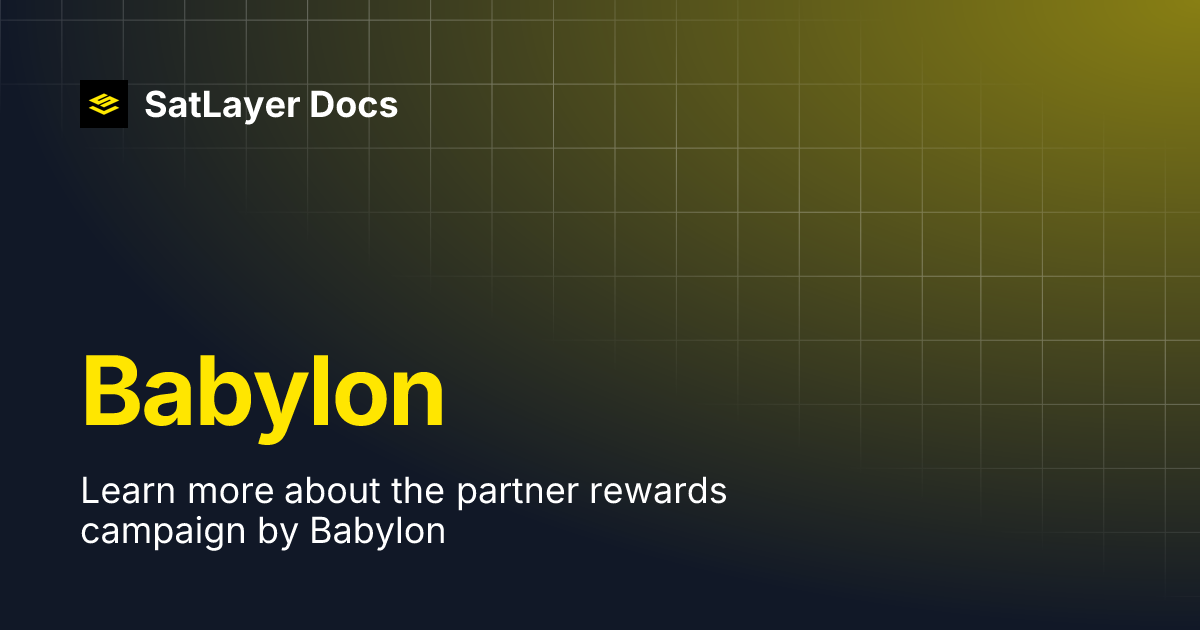 Babylon | SatLayer Docs