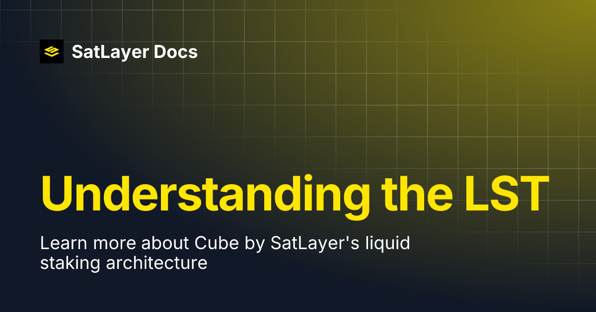 Understanding the LST | SatLayer Docs